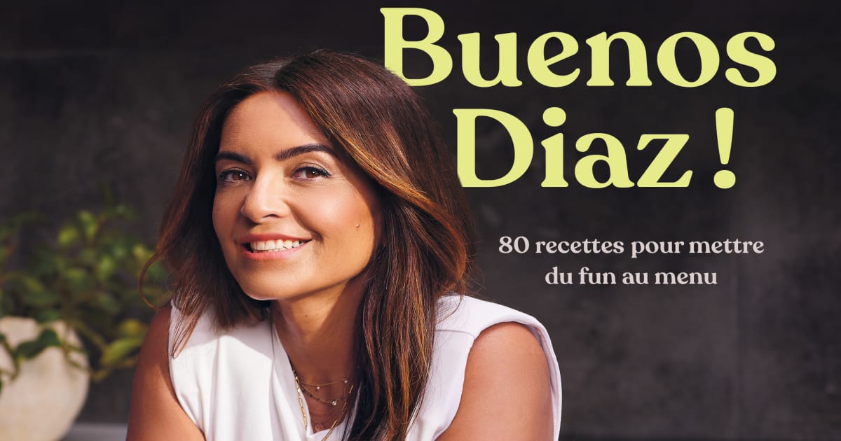 Buenos Diaz! 80 recettes pour mettre du fun au menu | Zeste